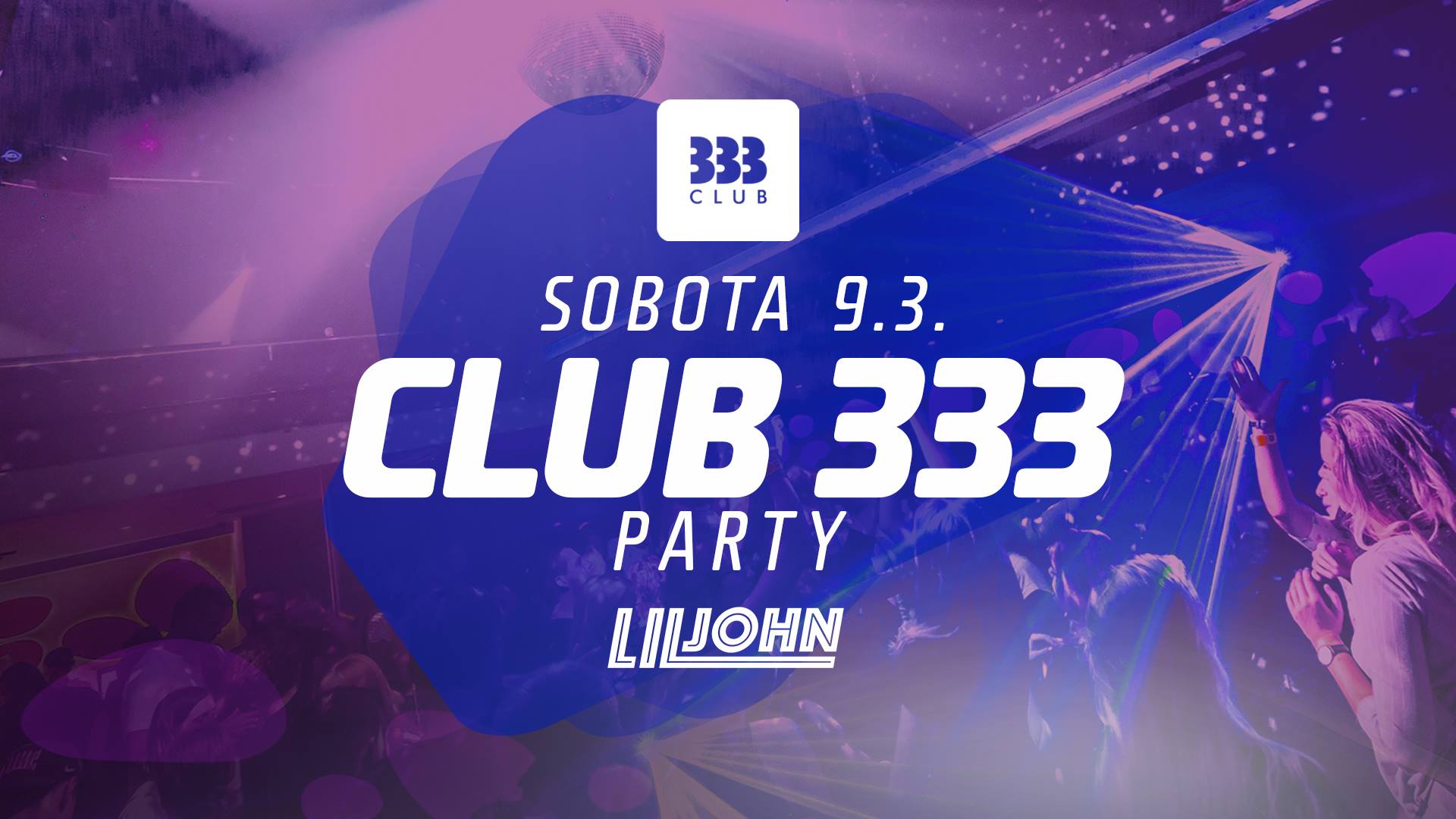 CLUB 333 Párty 9.3. | codnes.sk