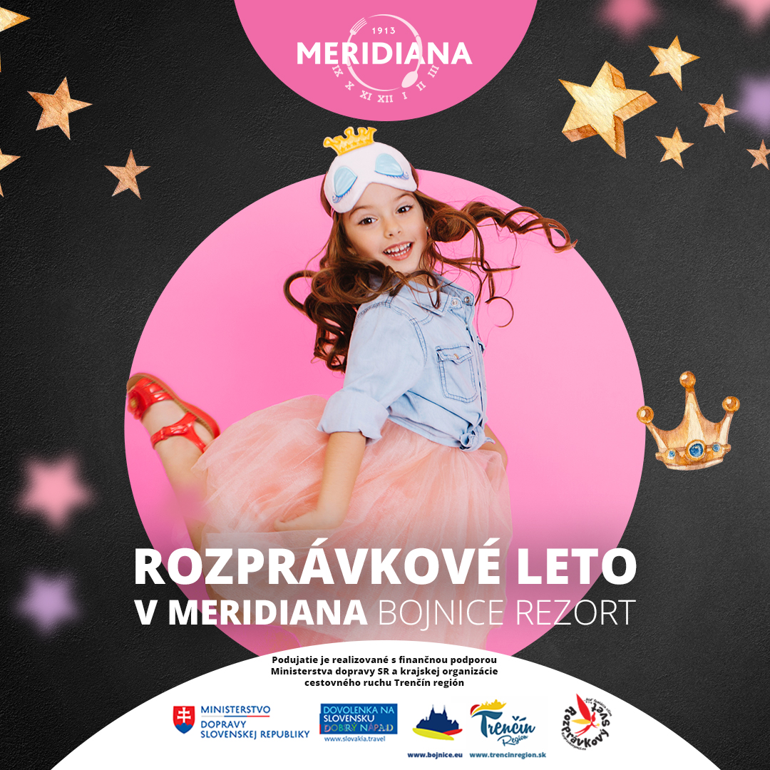 ROZPRÁVKOVÉ LETO V MERIDIANA BOJNICE REZORT 2023 - program | codnes.sk
